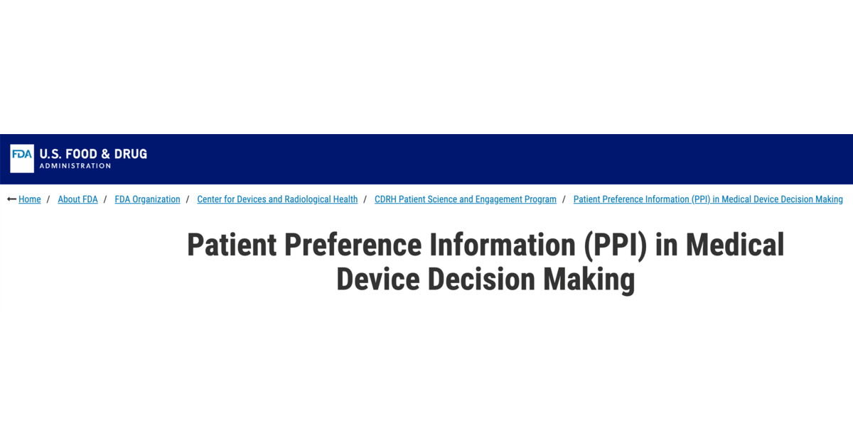 FDA Patient Preference Information (PPI) in Medical Device Decision Making